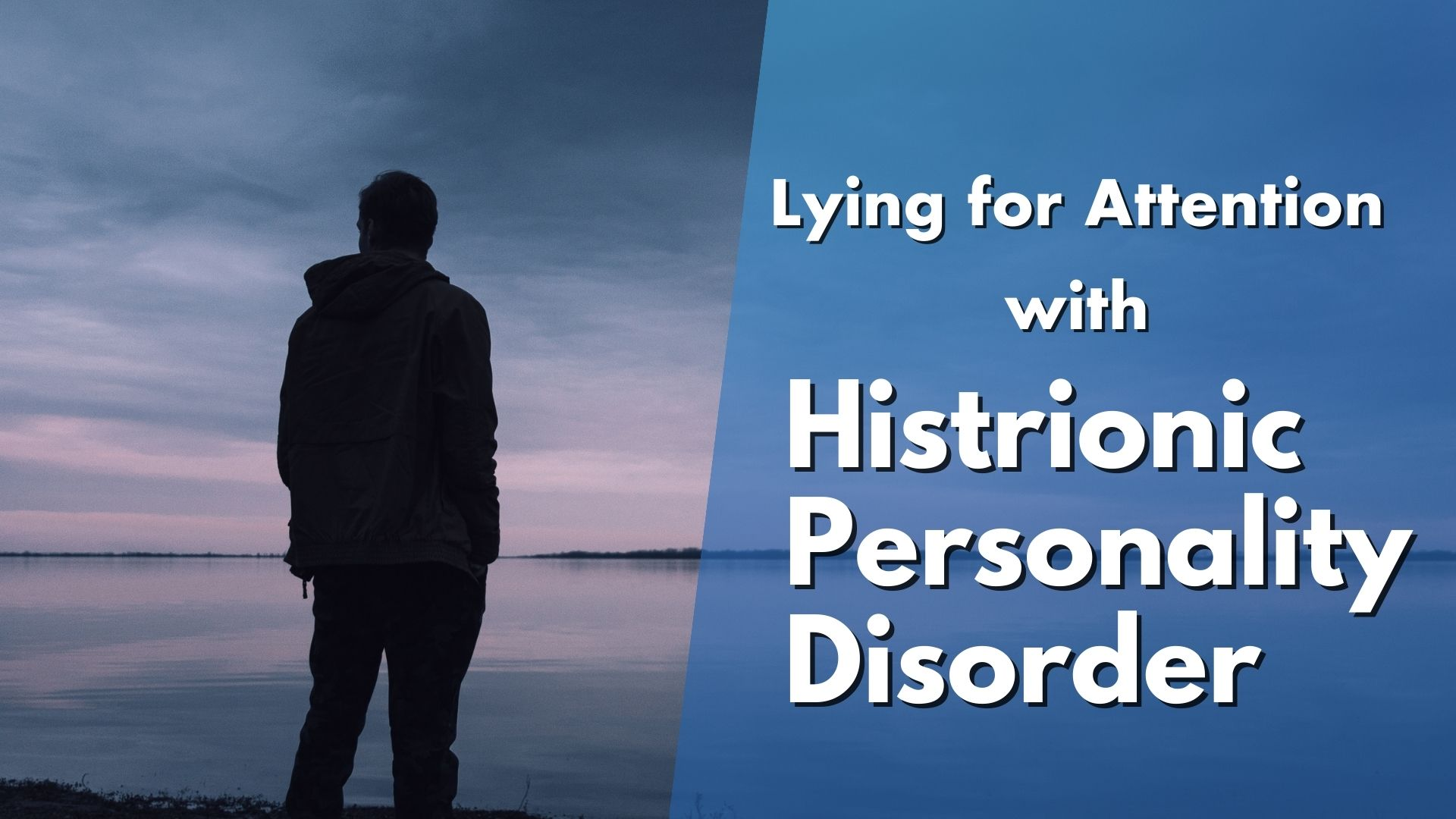 Histrionic Personality Disorder and Lying – Taking The Helm
